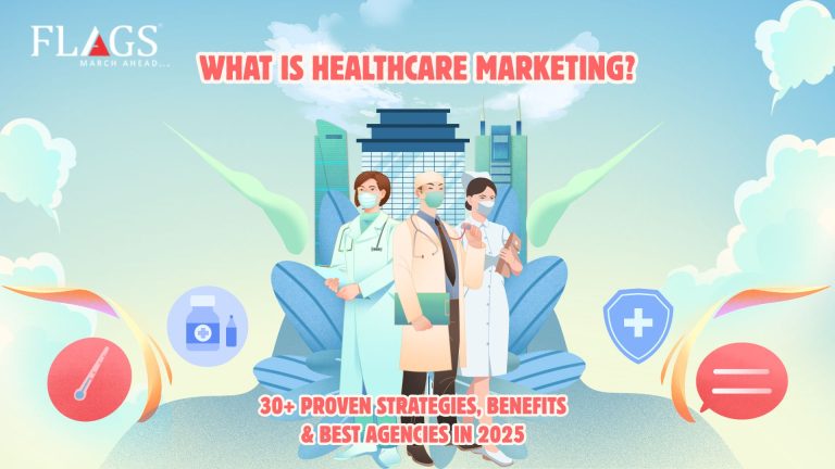 What Is Healthcare Marketing? 30+ Strategies, Benefits & Best Agencies in 2025